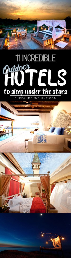11 Incredible Outdoor Hotels Take Sleeping Under The Stars To A Whole ...
